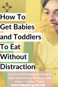 How To Get Babies and Toddlers To Eat Without Distractions – Baby Tour ...